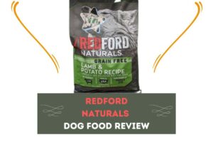 Redford Naturals Dog Food Review: The Ultimate Guide - Pet Feeder Tips